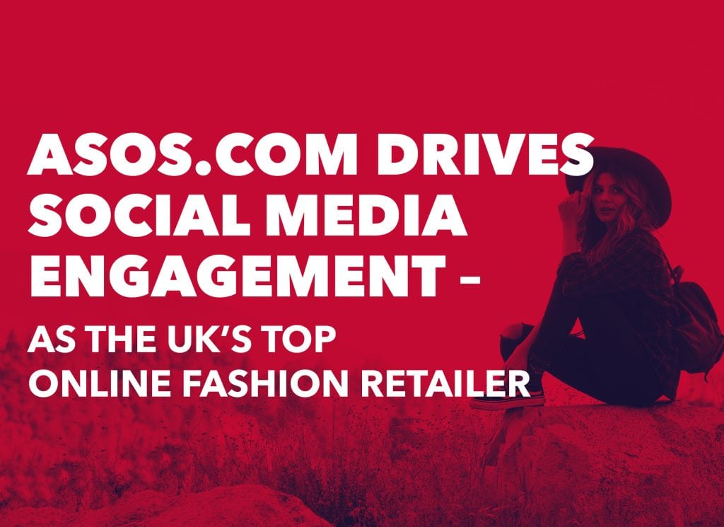 How ASOS Wins Customers With Social Media // Salience